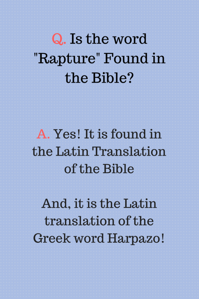 Rapture Question #1: Is the Word "Rapture" Found in the Bible ...